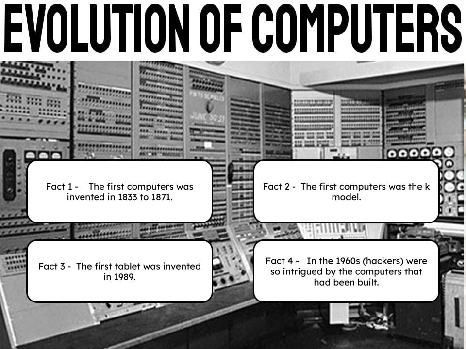 4 facts: Evolution of computers. – Anne Marie @ Pt England School